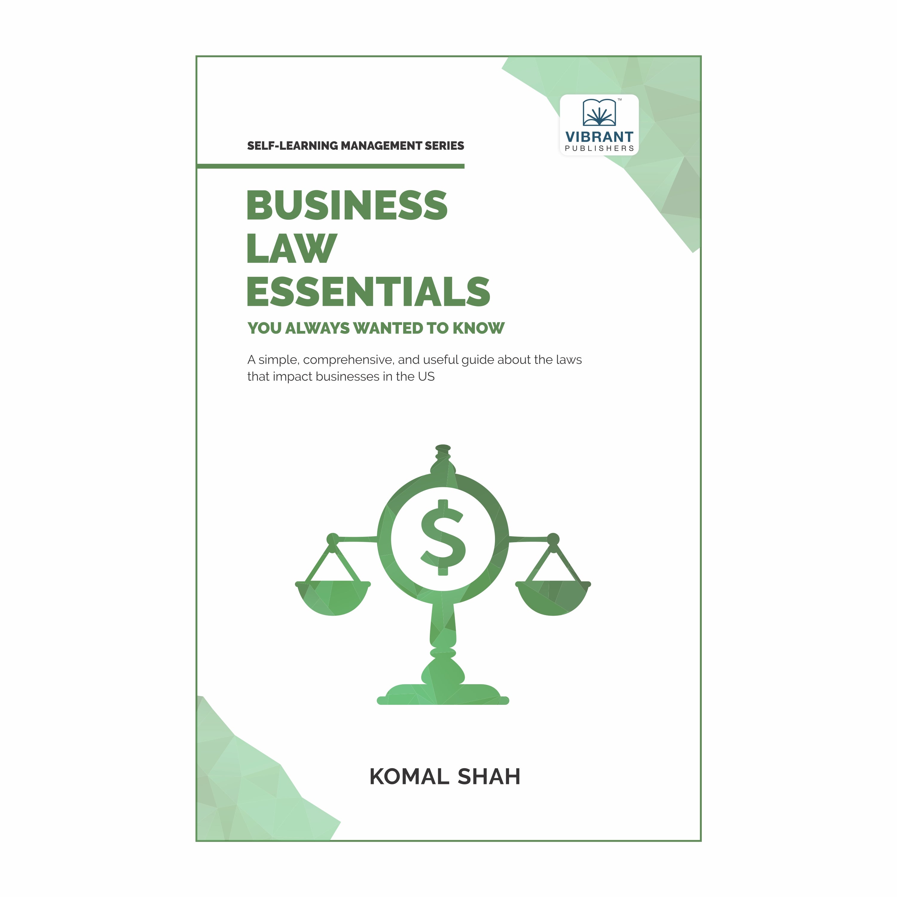 Business Law Essentials You Always Wanted To Know – Vibrant Publishers LLC
