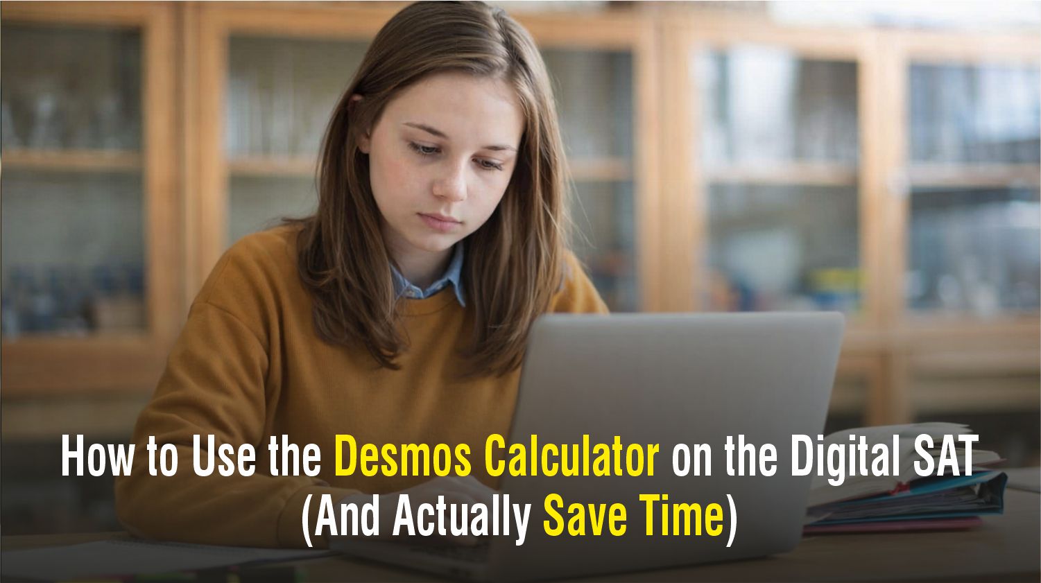 How to Use the Desmos Calculator on the Digital SAT (And Actually Save