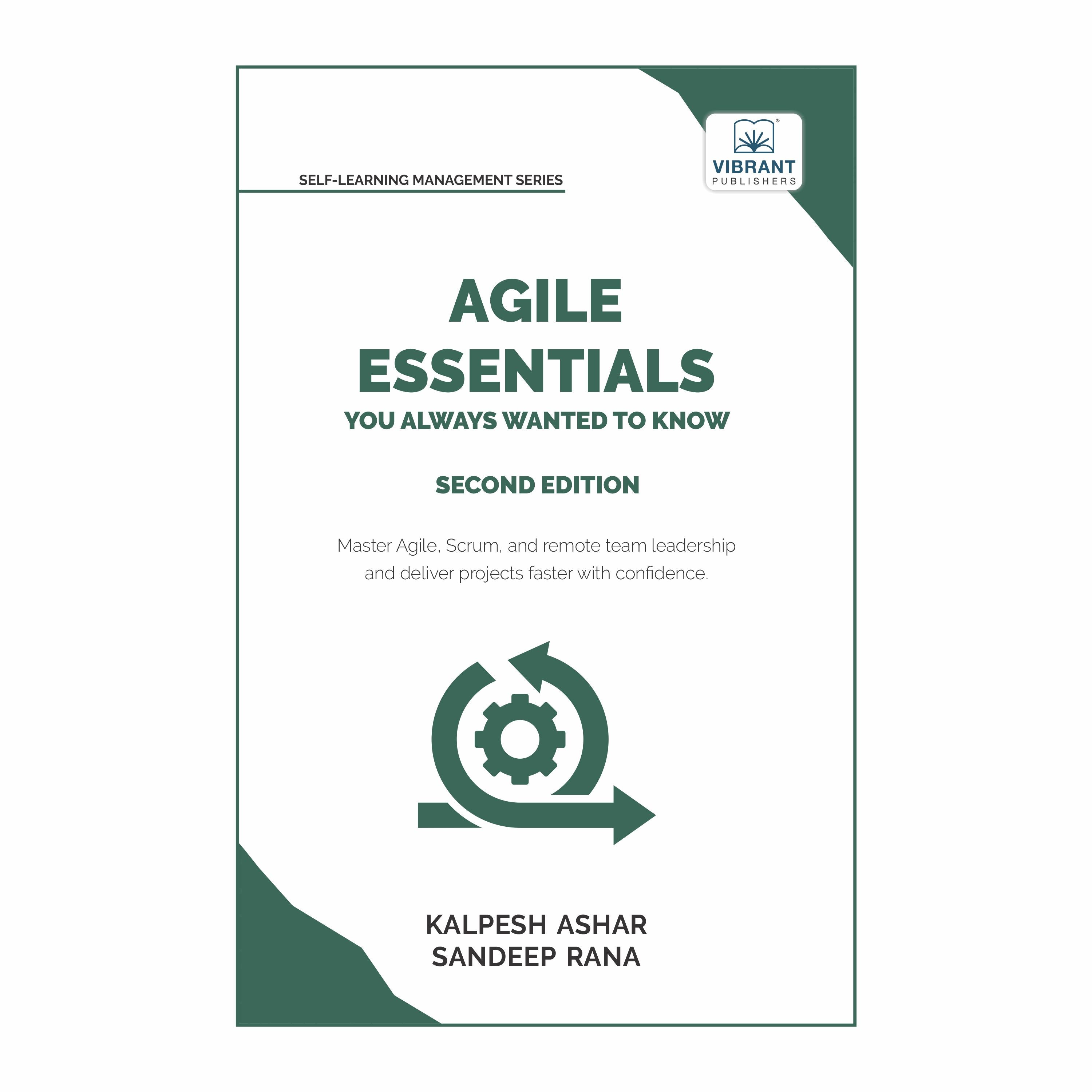 Agile Essentials You Always Wanted To Know - Vibrant Publishers LLC