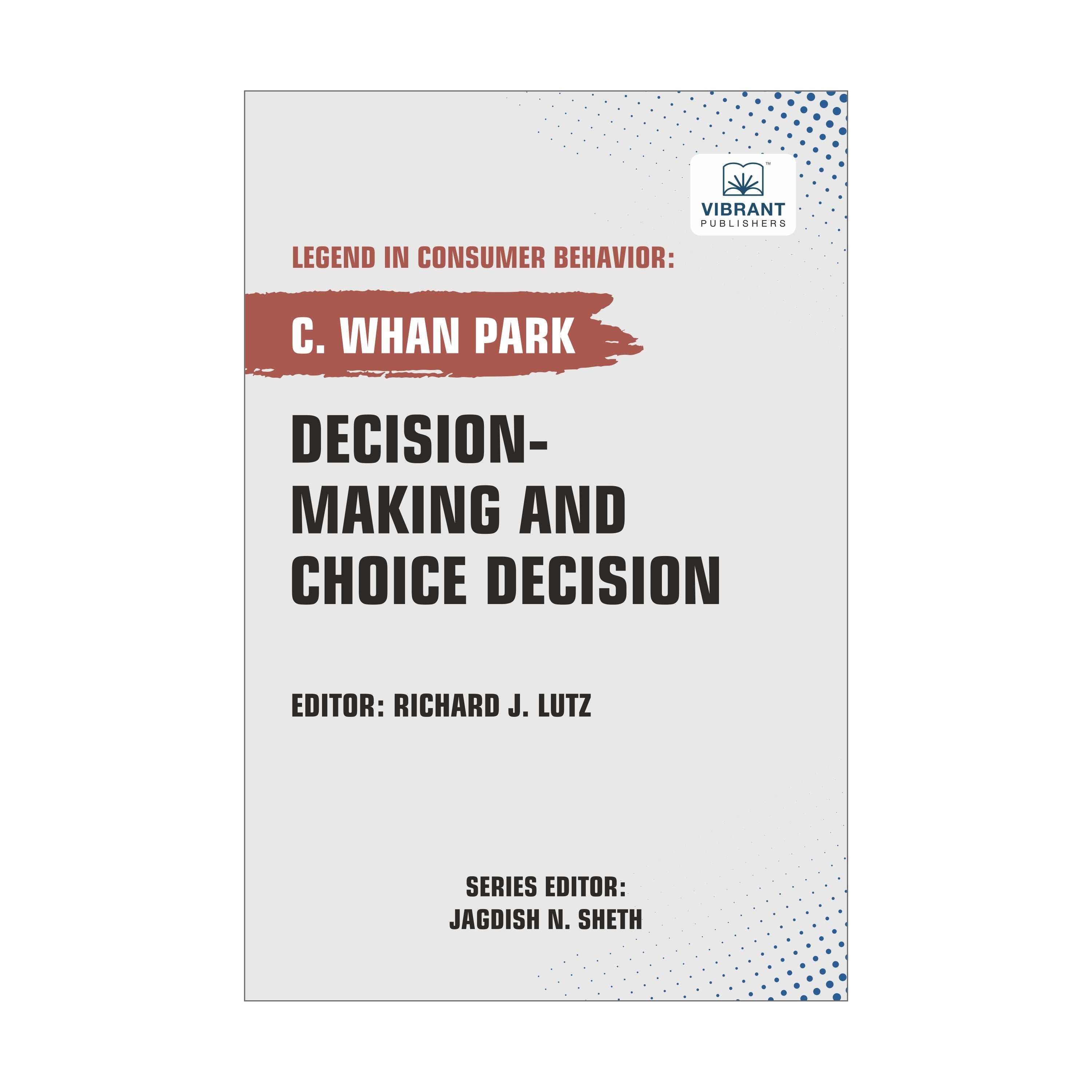 Decision-making and Choice Decision - Vibrant Publishers LLC